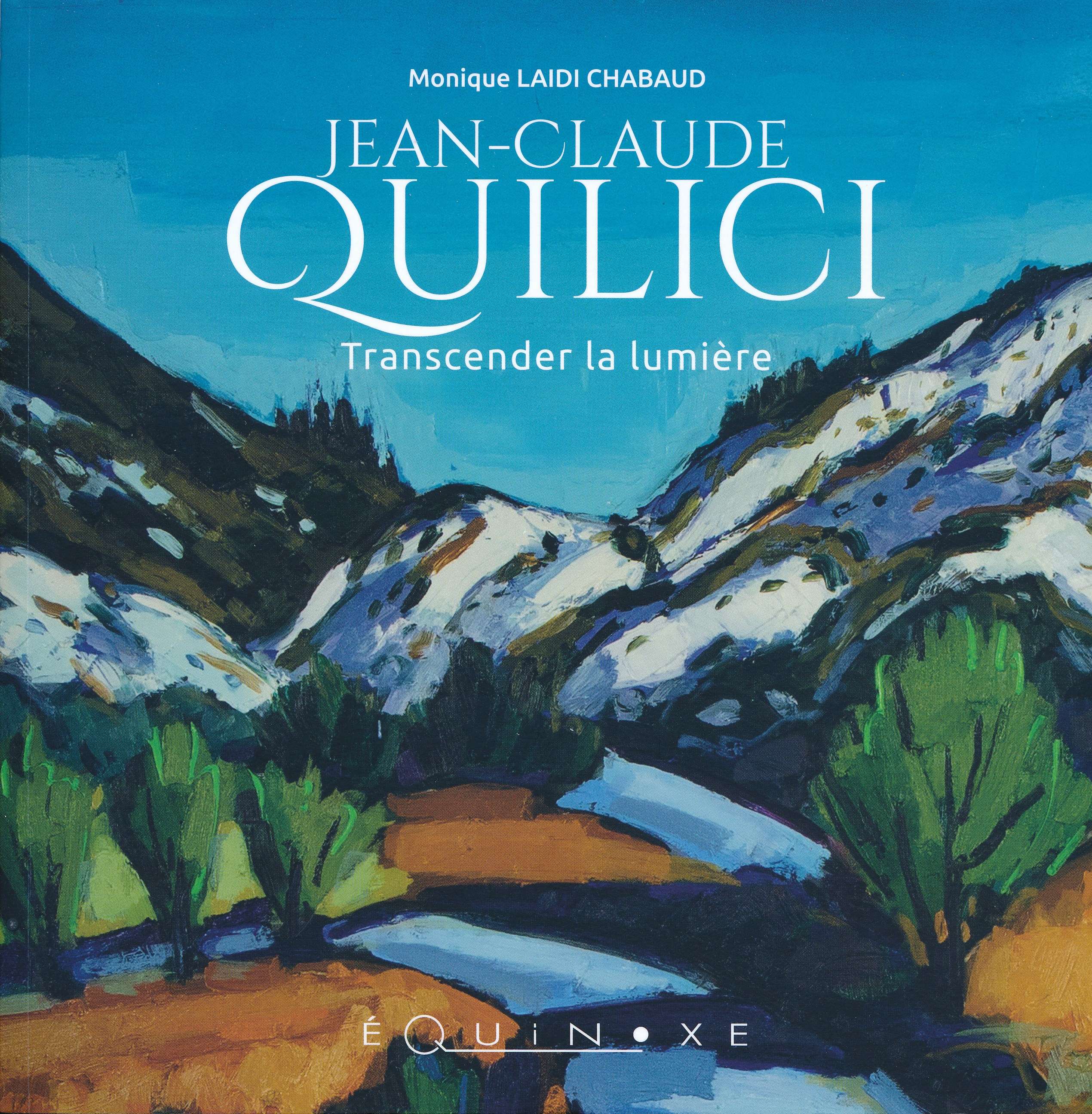 Jean-Claude QUILICI, Transcender la lumière - 9782841359868 - Editions ...